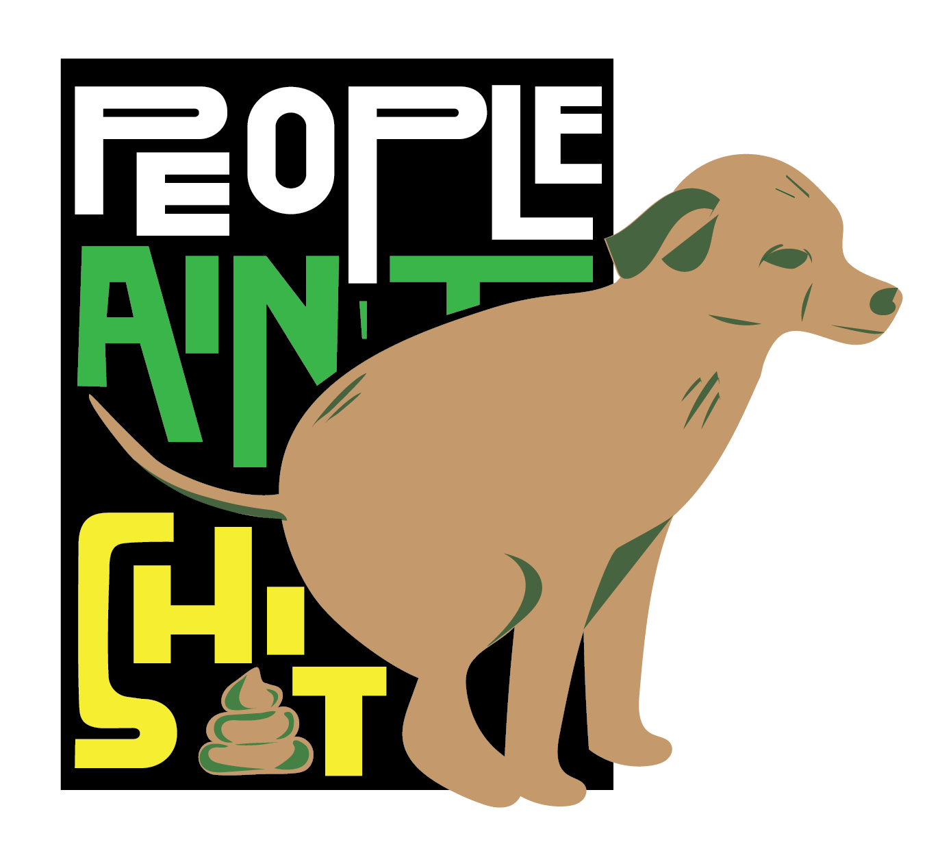 We Are People Ain't Shit